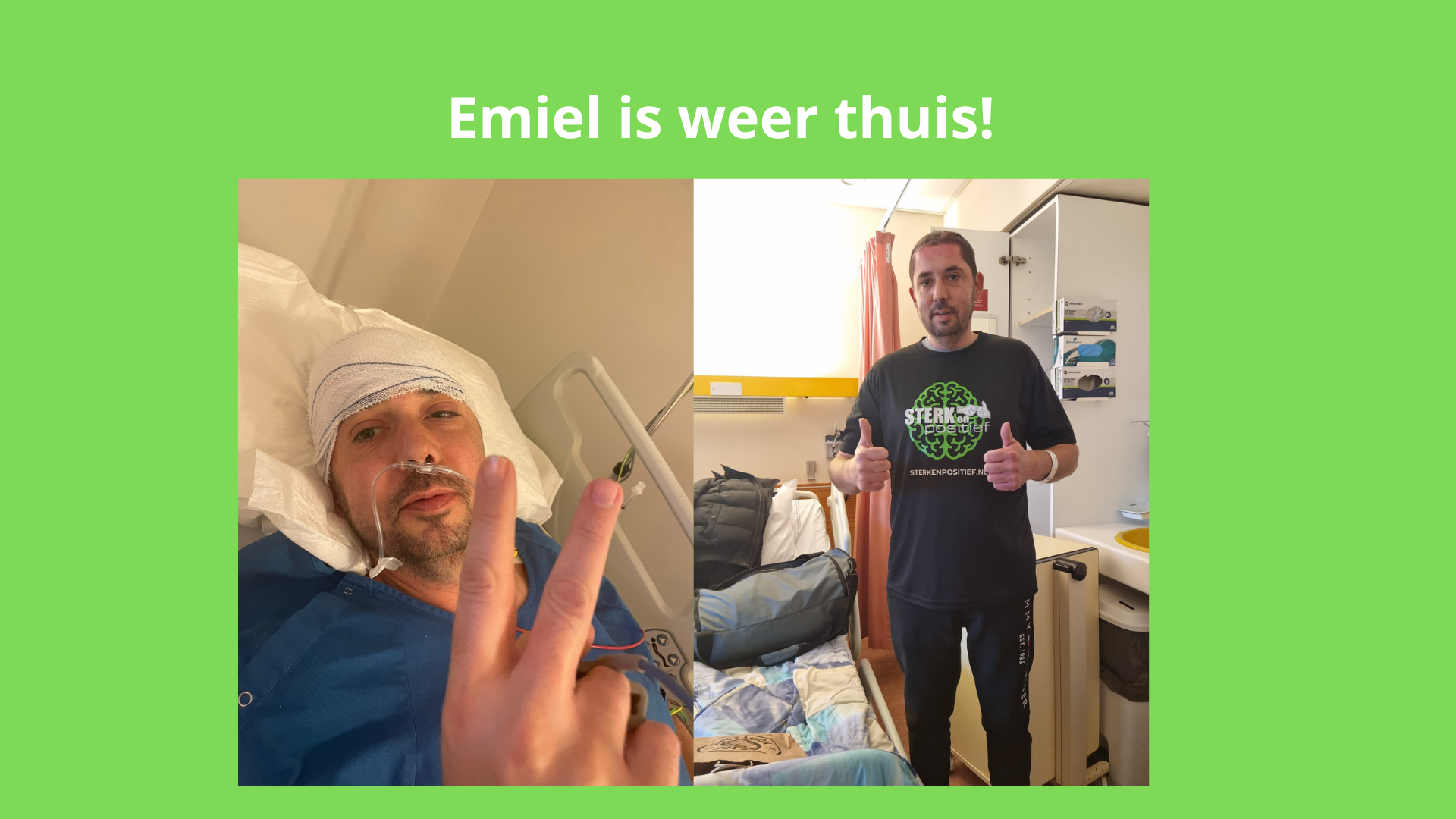 Ons bestuurslid Emiel is weer thuis na zijn 2e operatie - Sterk en positief